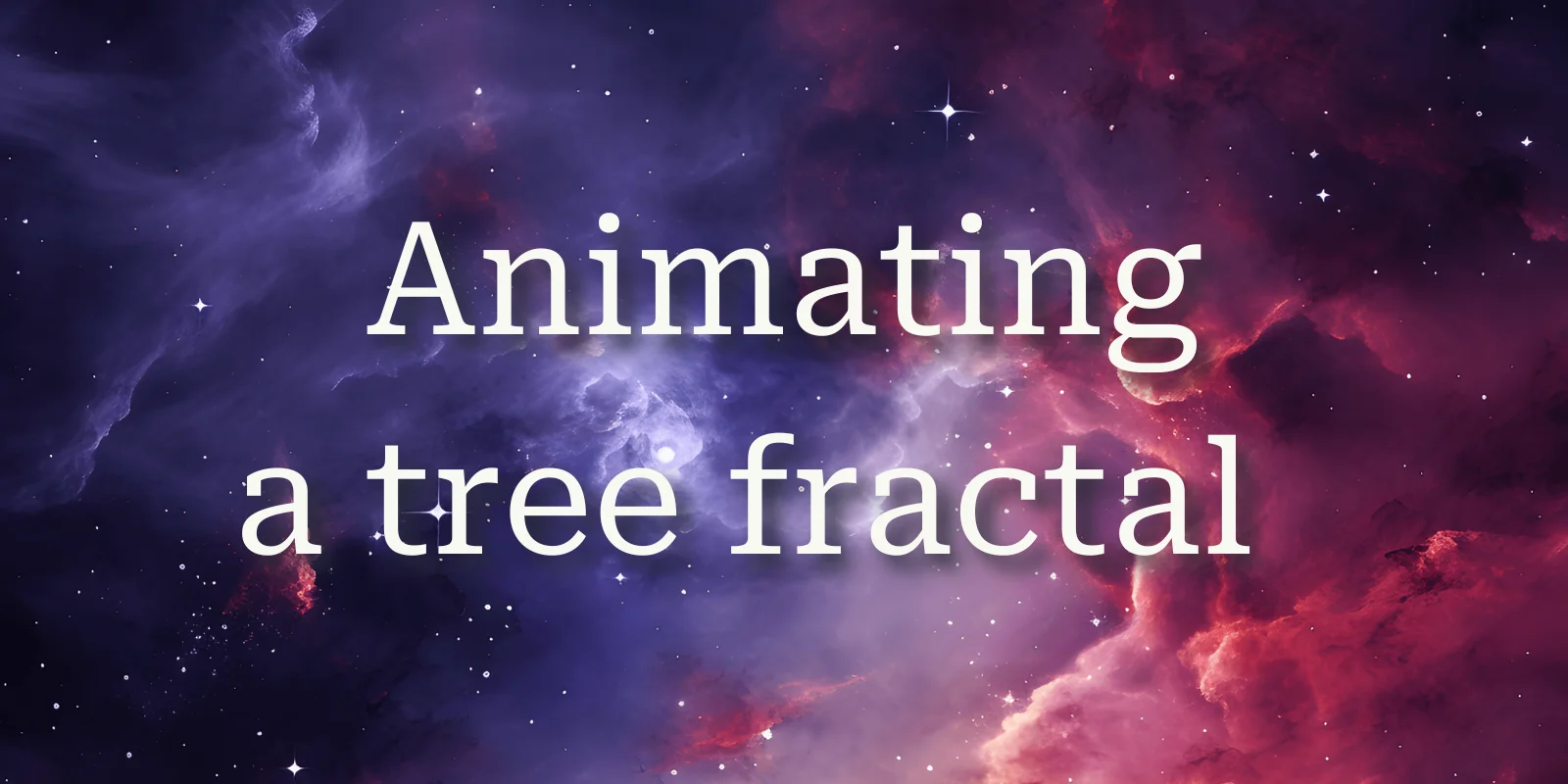 Animating a tree fractal | mathspp