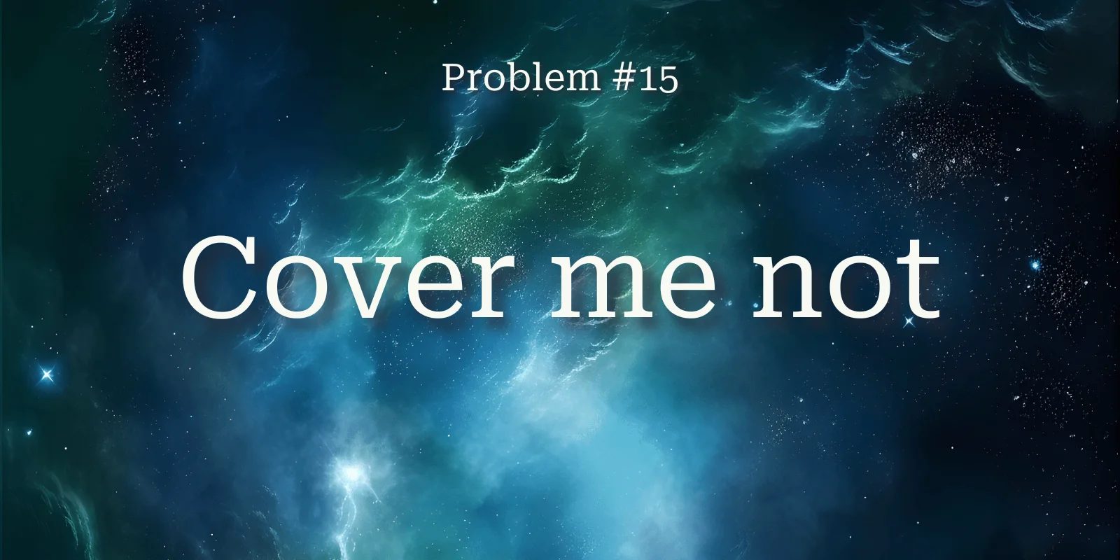Problem #015 – cover me not | mathspp