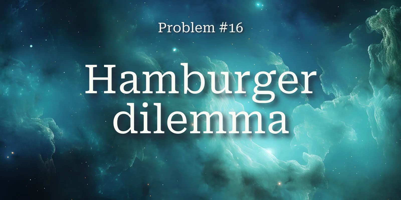 Problem #016 – hamburger dilemma | mathspp