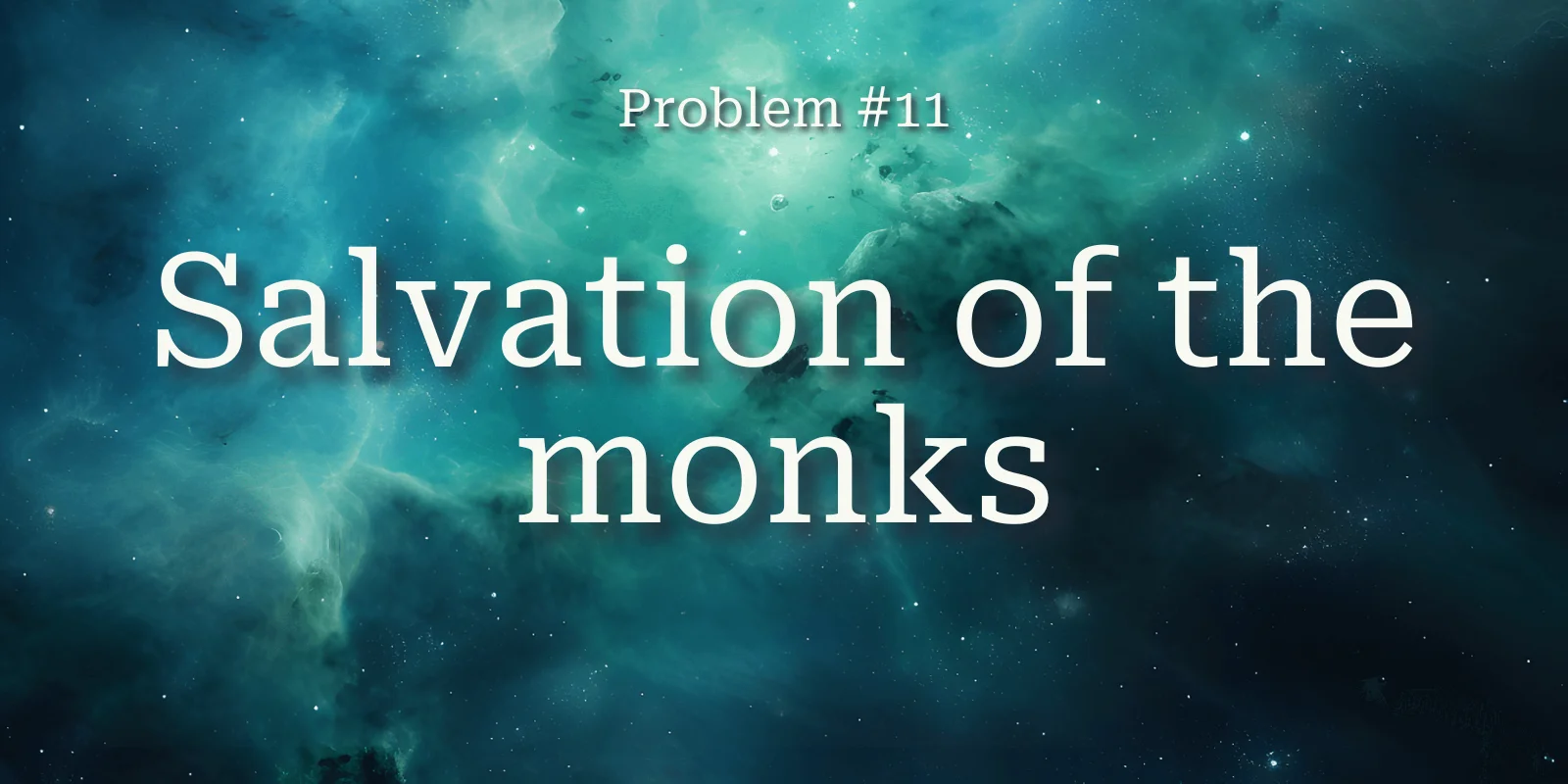 Problem #011 – salvation of the monks | mathspp